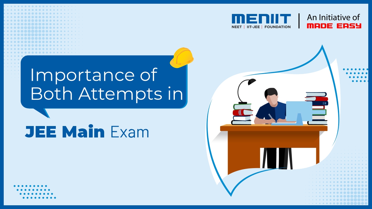 Importance of Both Attempts in JEE Main
