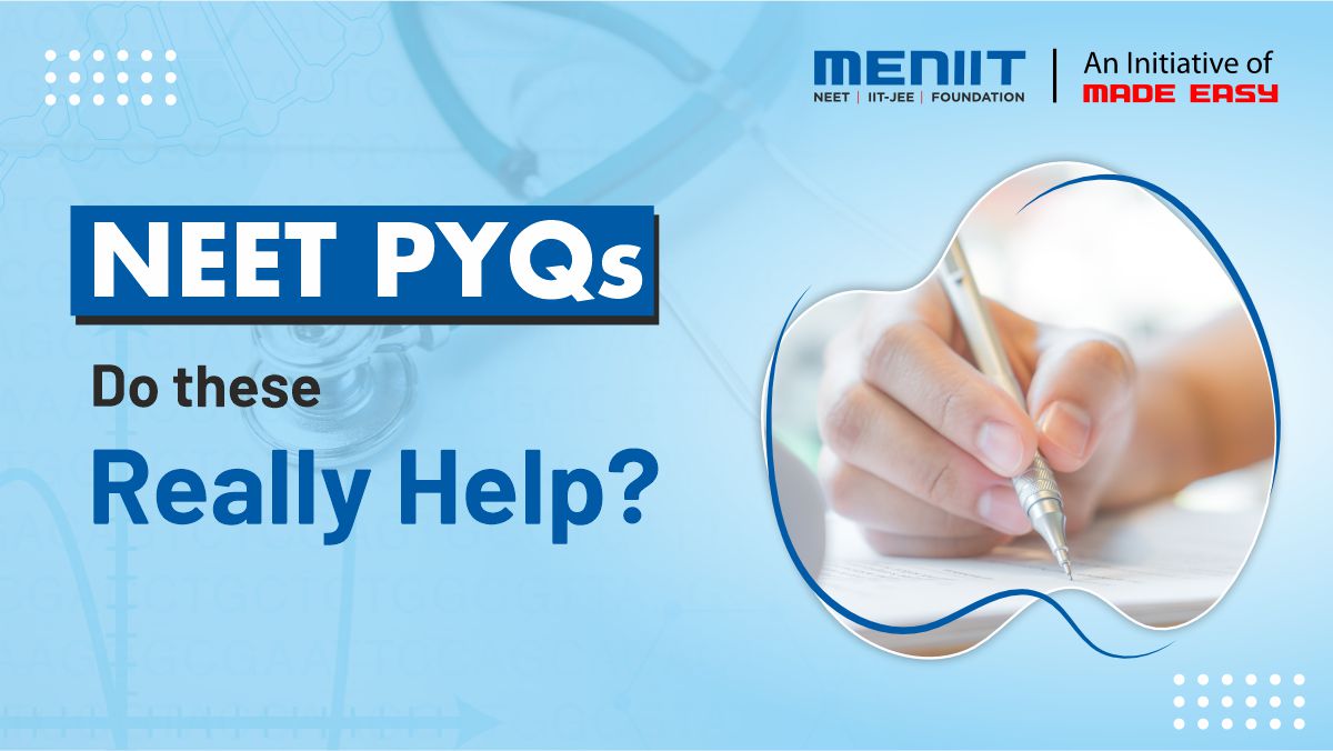 NEET PYQs – Do these really help?