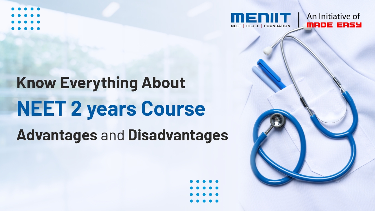 Know Everything About NEET 2-Years Course